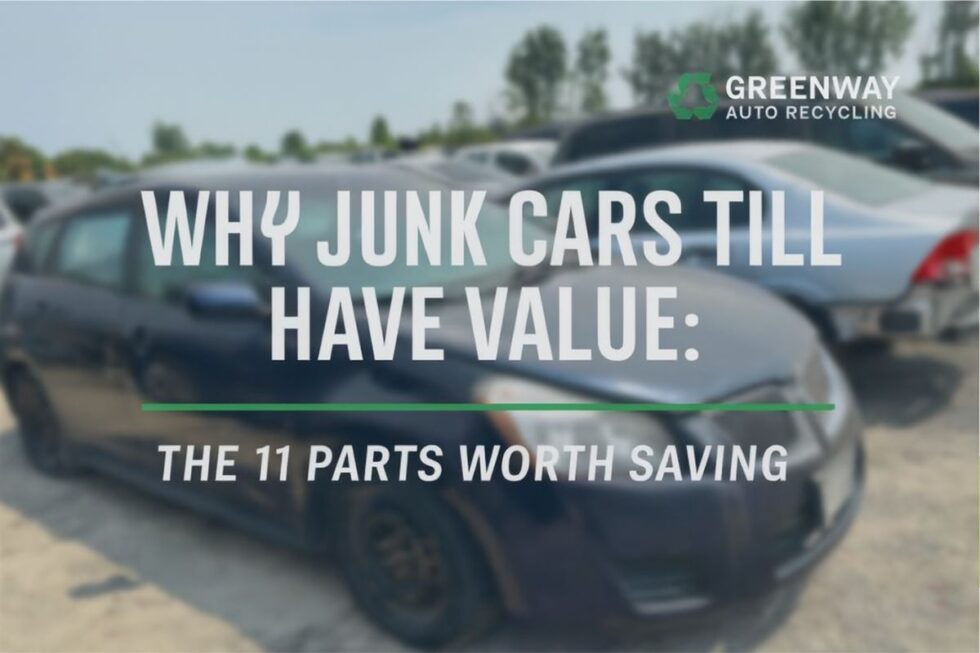 Why Junk Cars Still Have Value: The 11 Parts Worth Saving